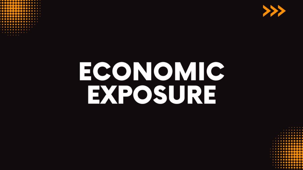 Economic Exposure - Finance Reference