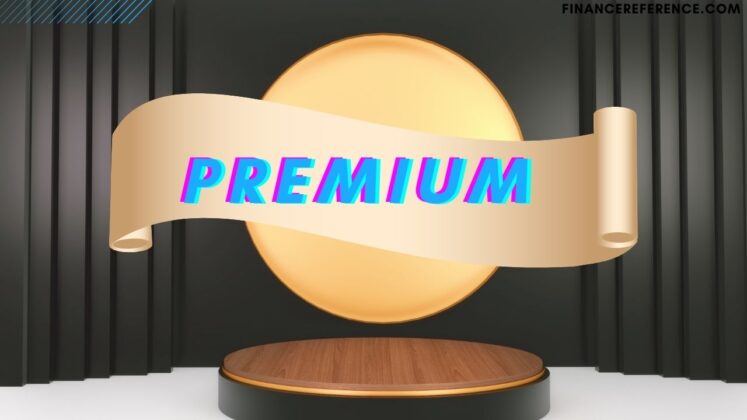 Premium Definition - Finance Reference