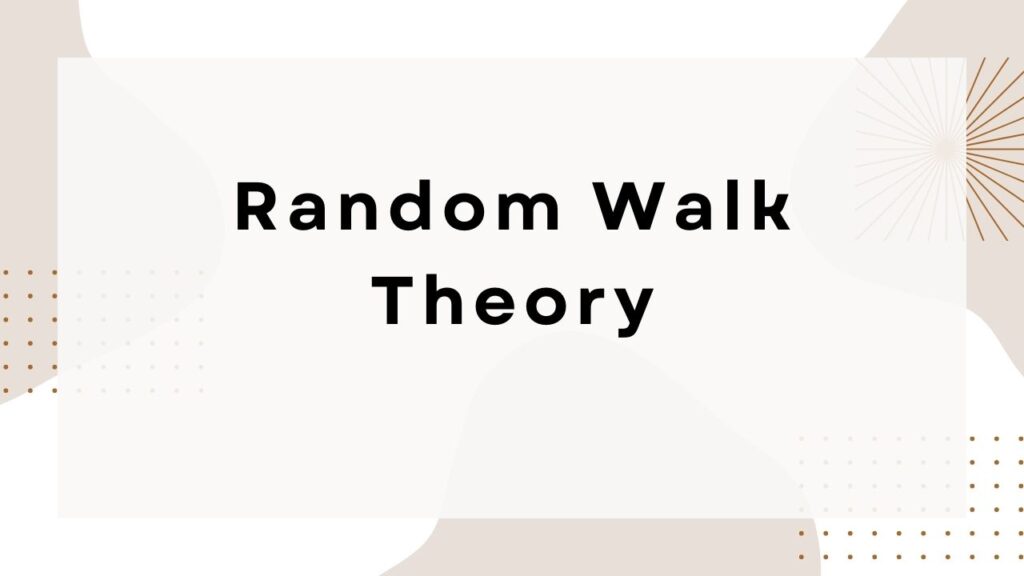 Random Walk Theory - Finance Reference