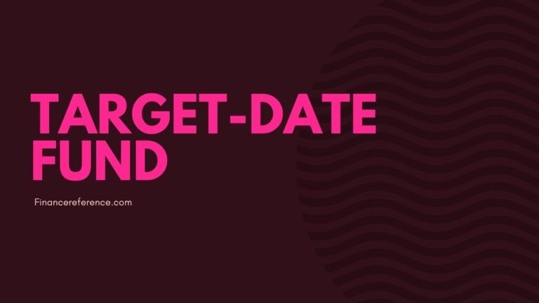 Target-Date Fund - Finance Reference