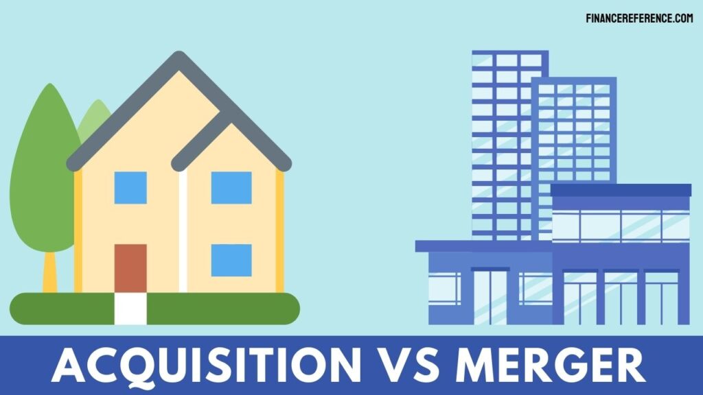 Acquisition vs Merger - Finance Reference