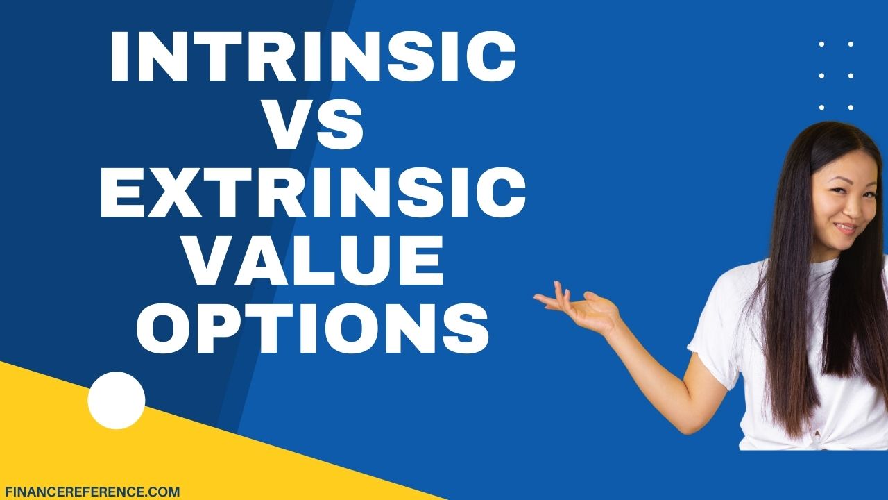 Intrinsic Vs Extrinsic Value Options Finance Reference