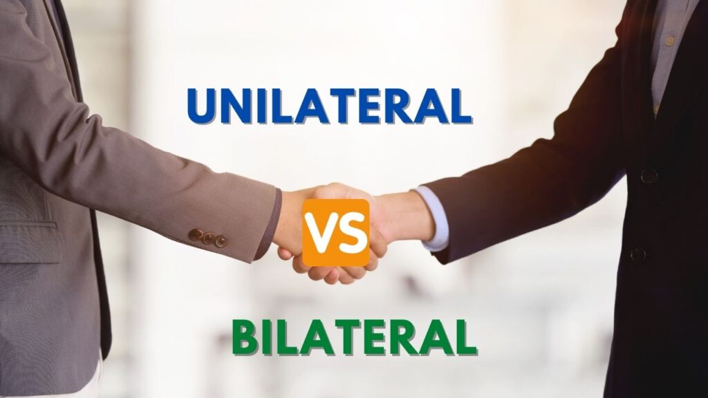 Unilateral vs Bilateral - Finance Reference