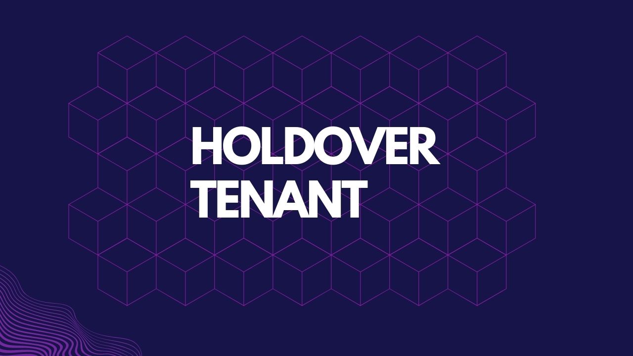 Holdover Tenant - Finance Reference