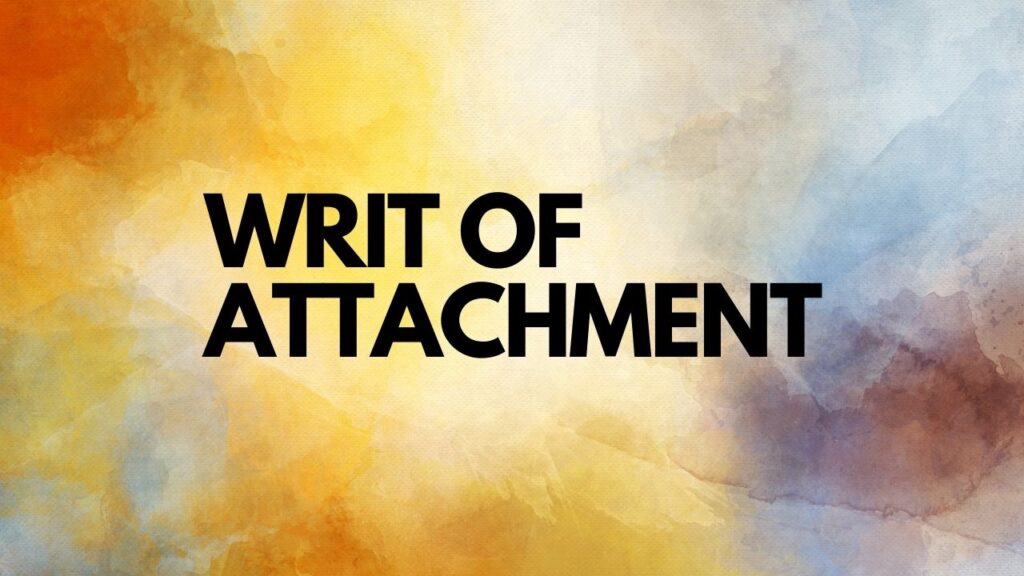 Writ of Attachment - Finance Reference