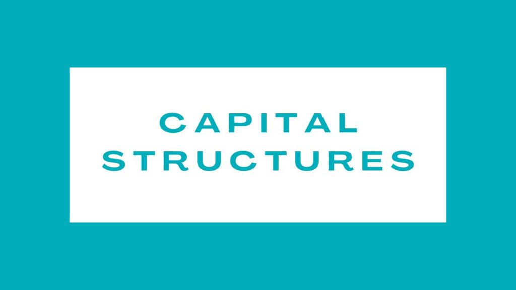 Capital Structures - Finance Reference