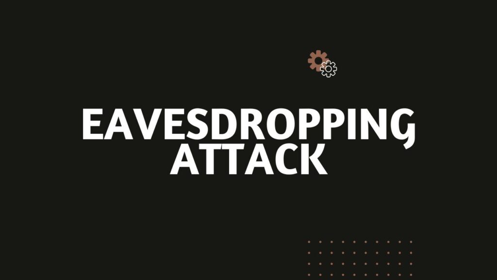 Eavesdropping Attack - Finance Reference Eavesdropping Attack - Finance Reference