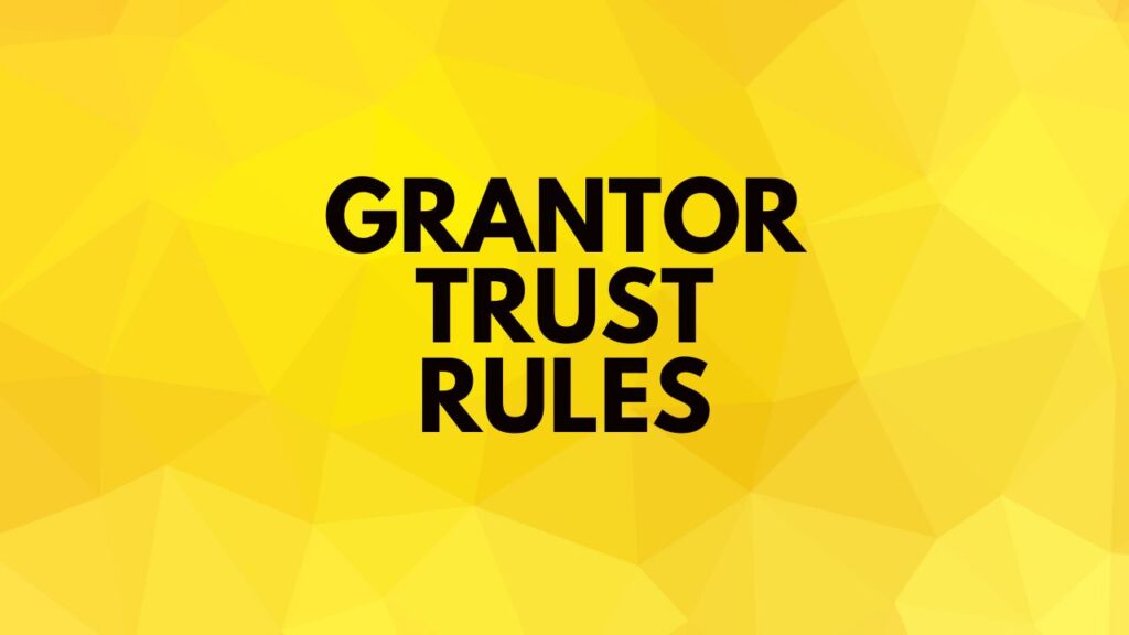 Grantor Trust Rules - Finance Reference