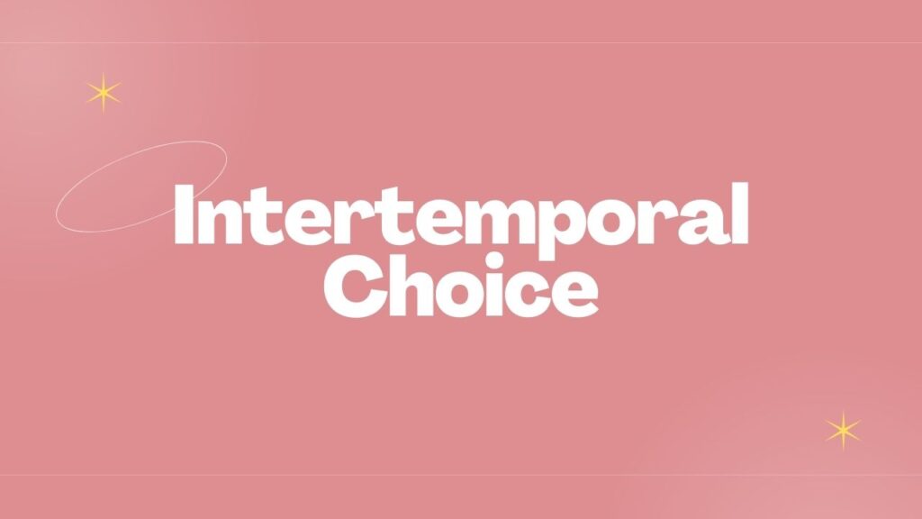 Intertemporal Choice - Finance Reference