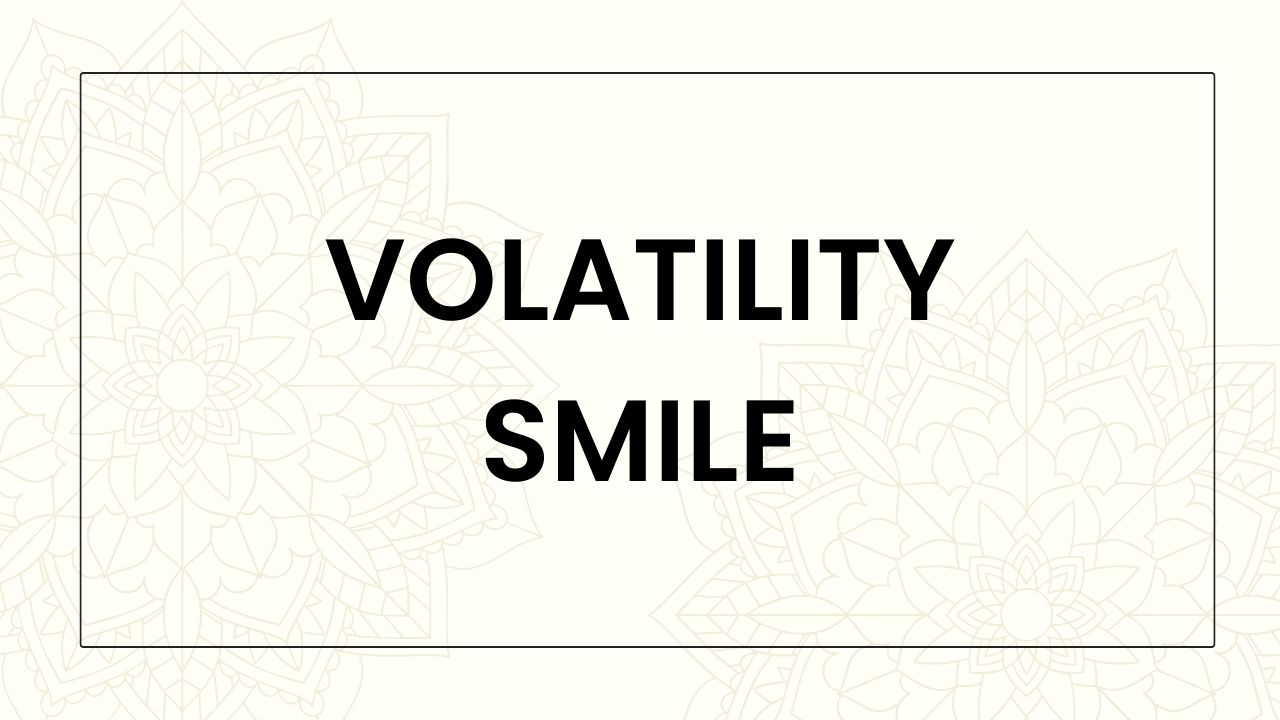 Volatility Smile - Finance Reference