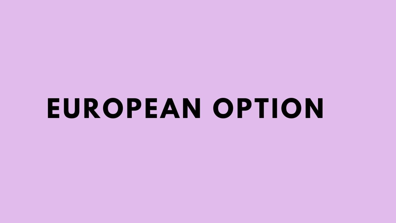 European option: Types, Advantages & Disadvantages - Finance Reference